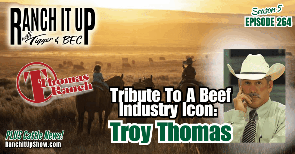 Tribute To A Beef Industry Icon: Troy Thomas of Thomas Ranch - Ranch It ...
